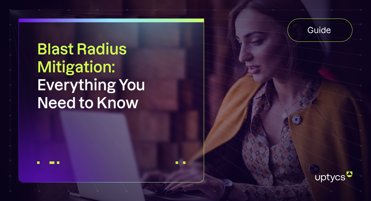 Blast Radius Mitigation: Cloud Security Framework | Uptycs